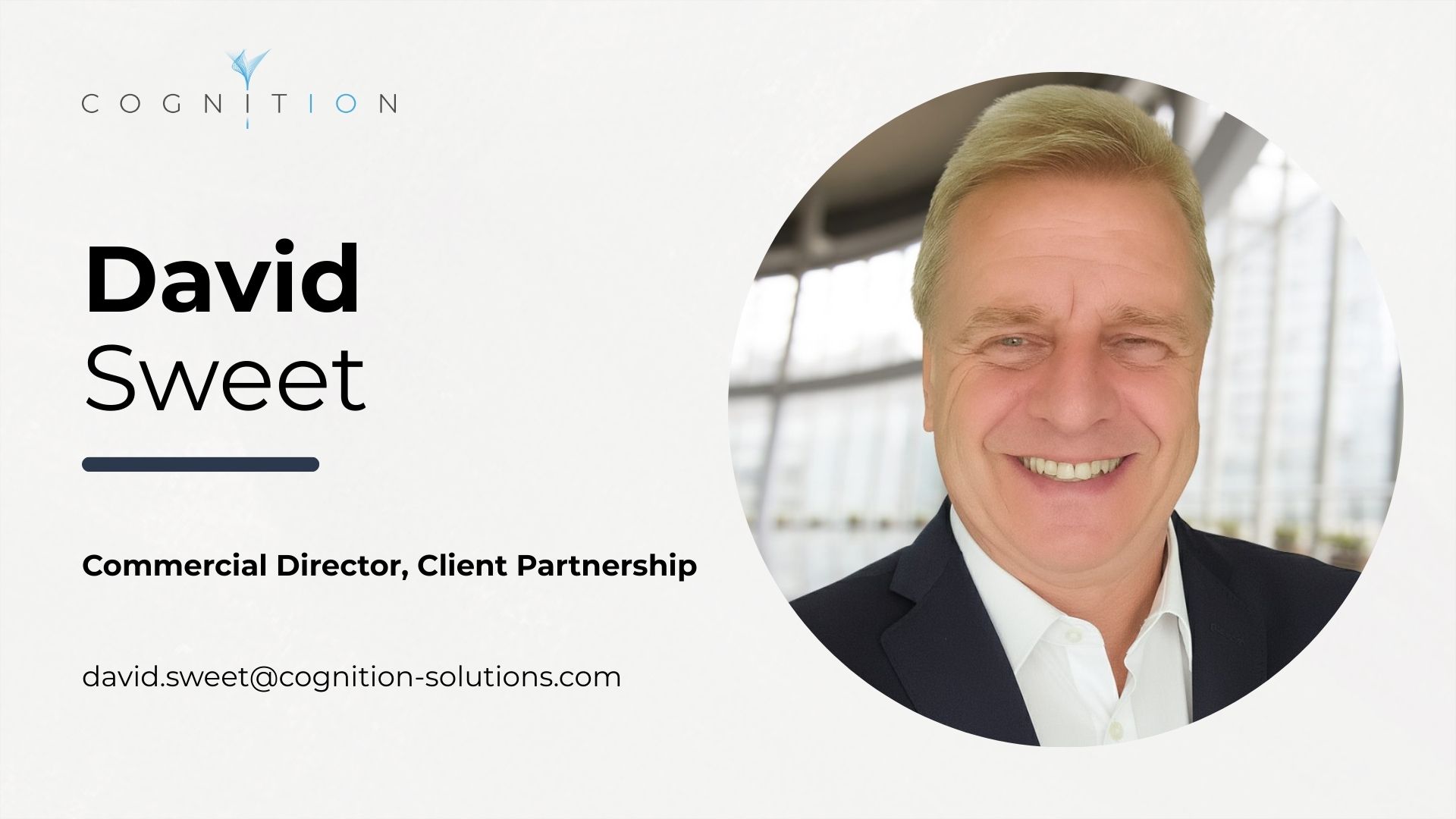 David Sweet | Commercial Director, Client Partnership | Cognition