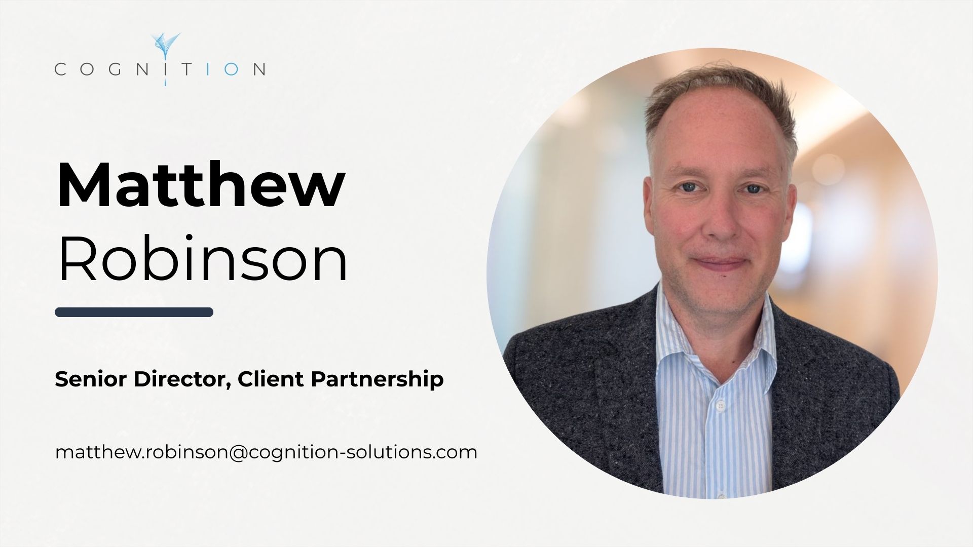 Matthew Robinson | Senior Director, Client Partnership | Cognition