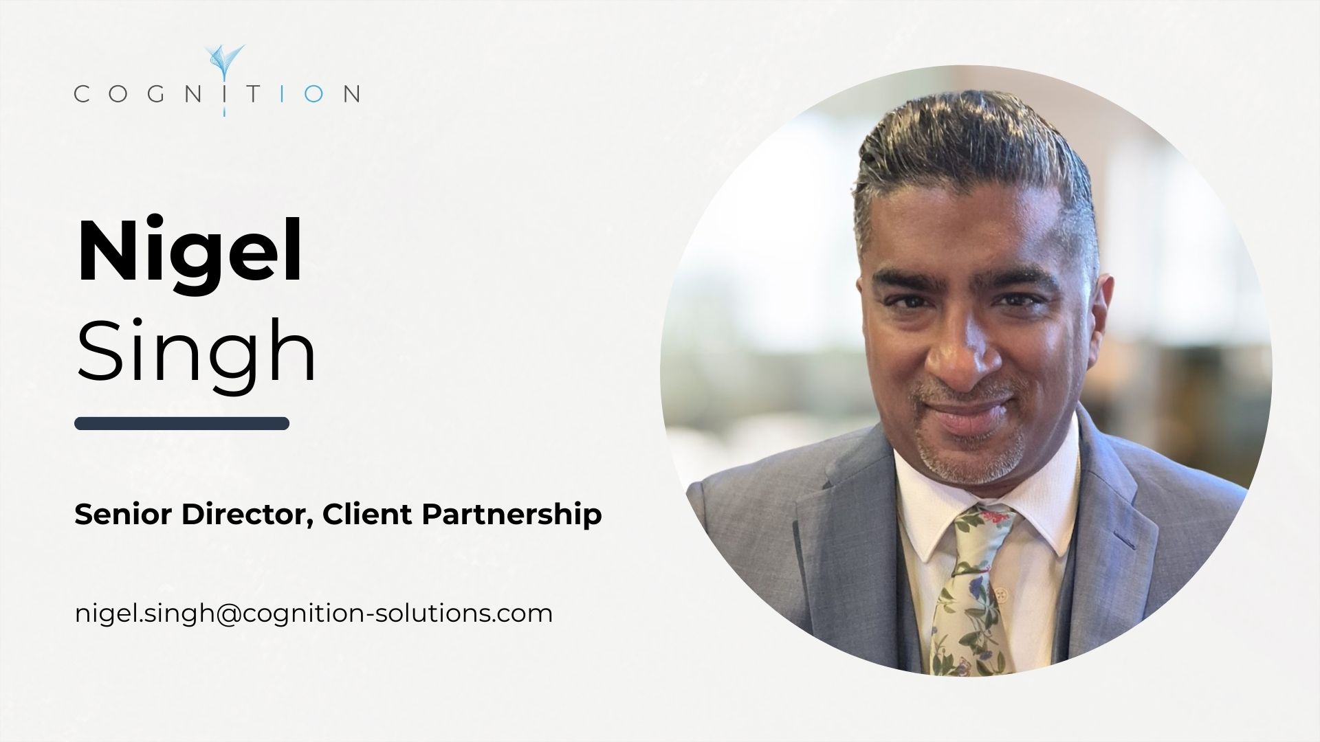 Nigel Singh | Senior Director, Client Partnership | Cognition